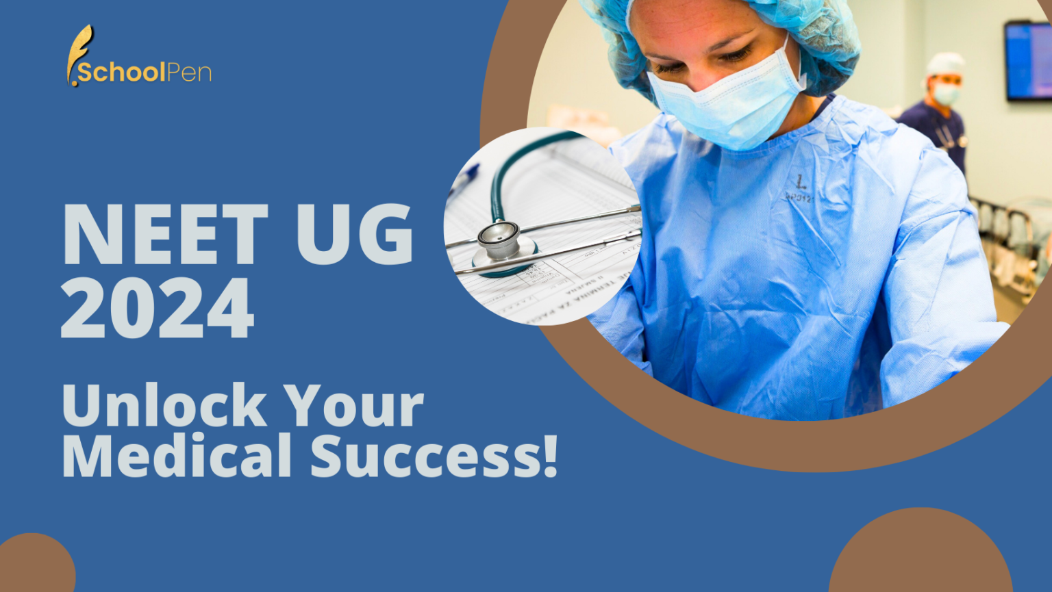 NEET UG 2024: A Crucial Gateway to Medical Education - SchoolPen